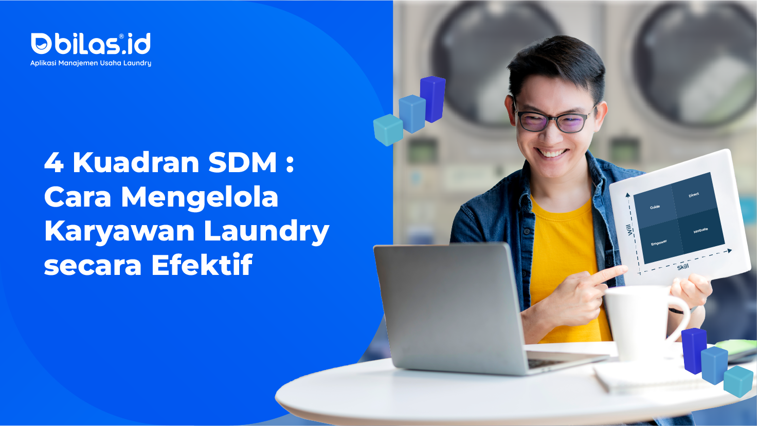 4 Kuadran SDM Cara Mengelola Karyawan Laundry secara Efektif