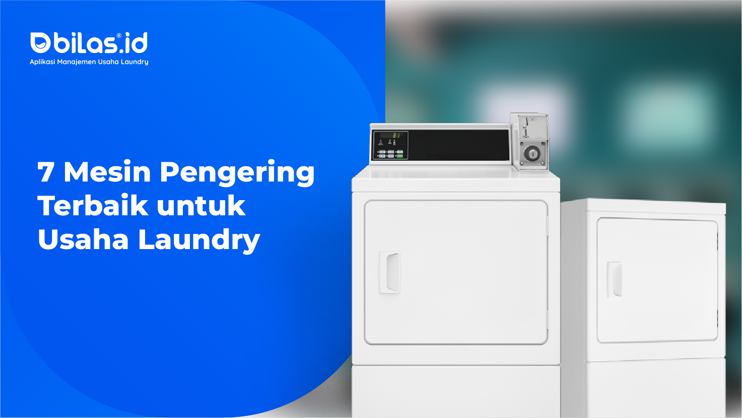 7 Mesin Pengering Terbaik untuk Usaha Laundry